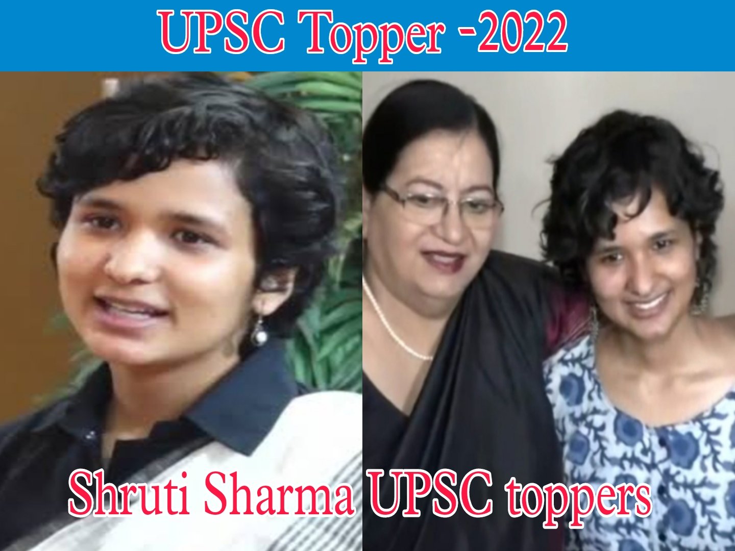 UPSC toppers 2022, -Shruti Sharma. UPSC results 2022, UPSC toppers 2022 ...